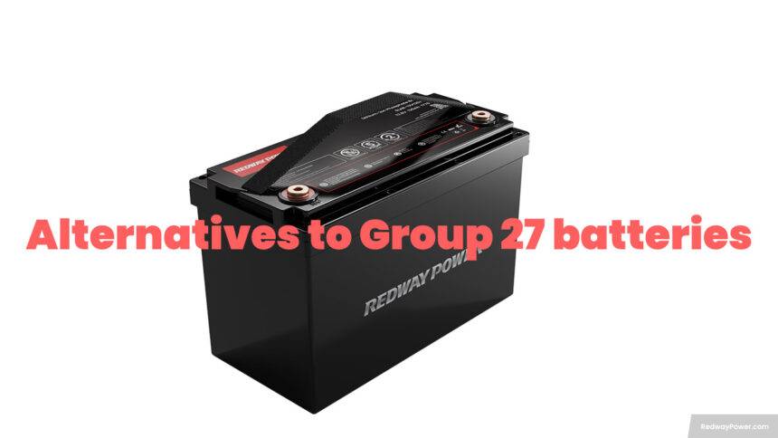 Understanding Group 27 Batteries: Applications and Considerations ...