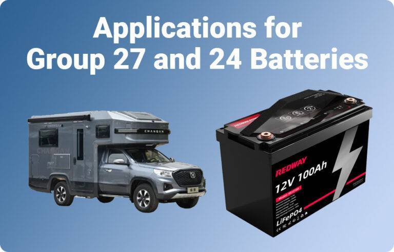 Group 27 Vs 24 Batteries, What Are The Differences?