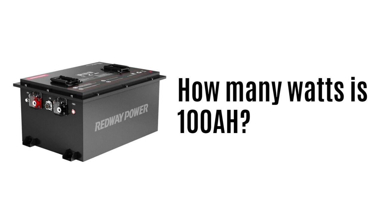 How Many Watts Are in 100AH? - Redway Power™