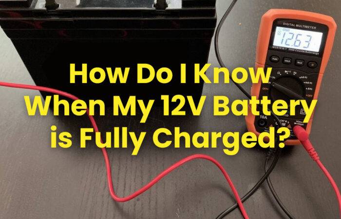How do I know when my 12V battery is fully charged?