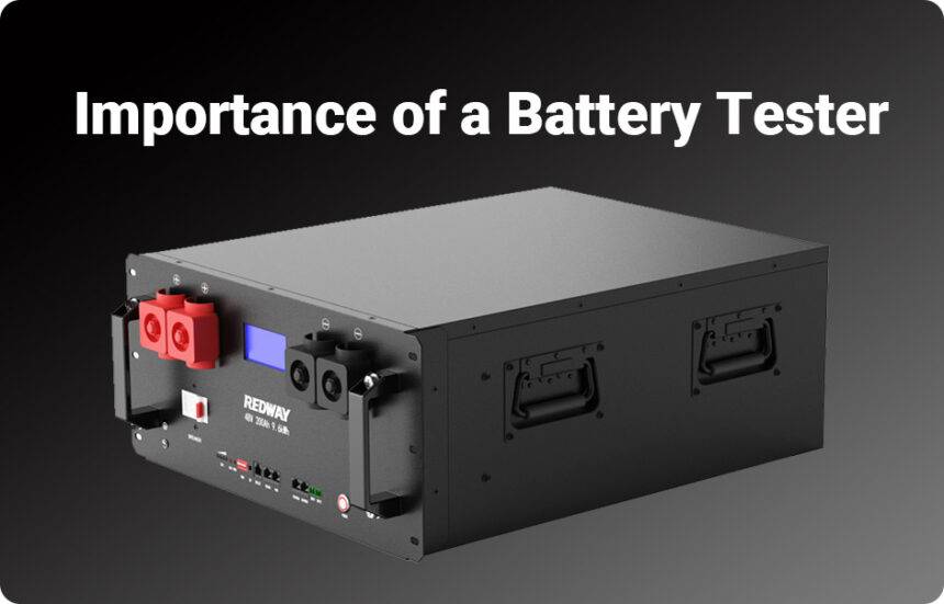 Lithium Battery Tester, Comprehensive Guide - Redway Power™