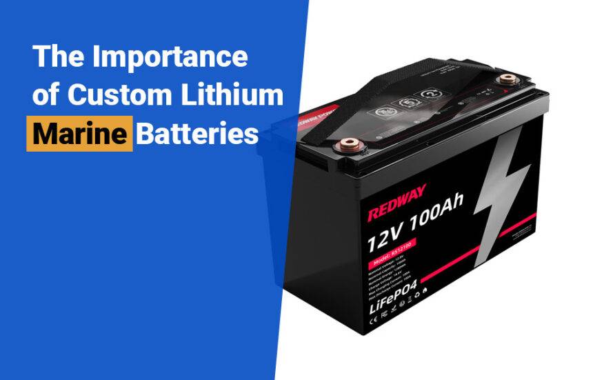 Redway: Pioneering in Custom Lithium Marine Batteries