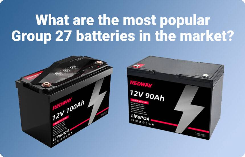 Group 27 Vs 24 Batteries, What Are The Differences?