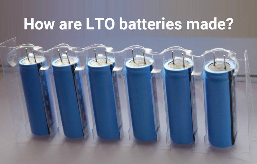 How Are LTO Batteries Manufactured? - Redway Power™