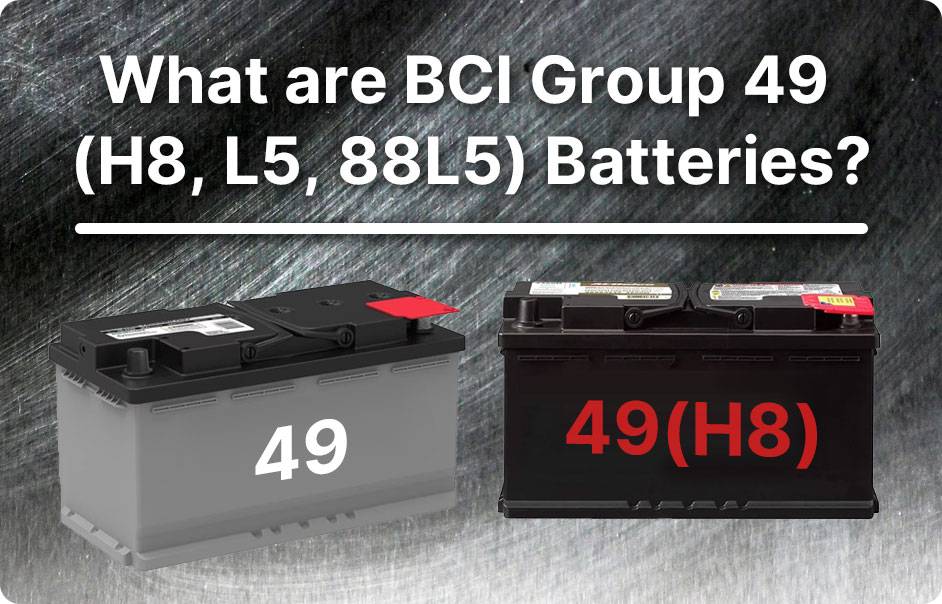BCI Group 49 (H8, L5, 88L5) Batteries OEM Manufacturer