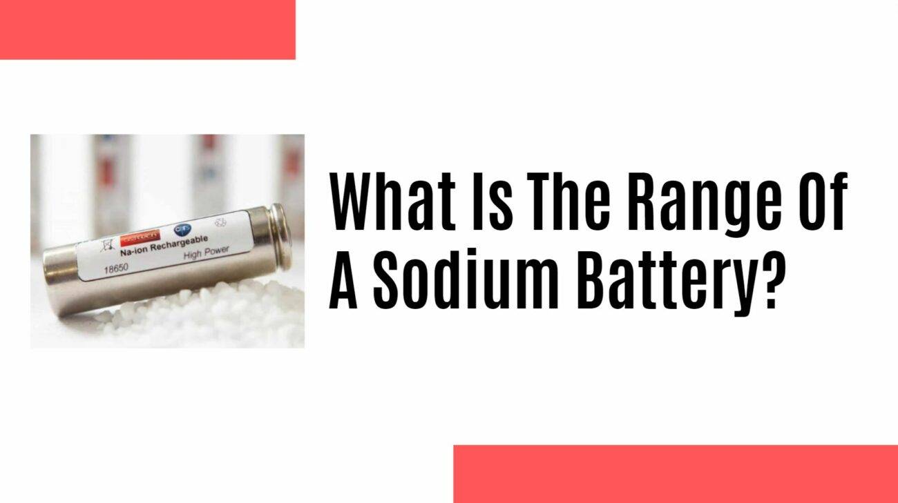 What Is the Range of a Sodium Battery? - Redway Power™