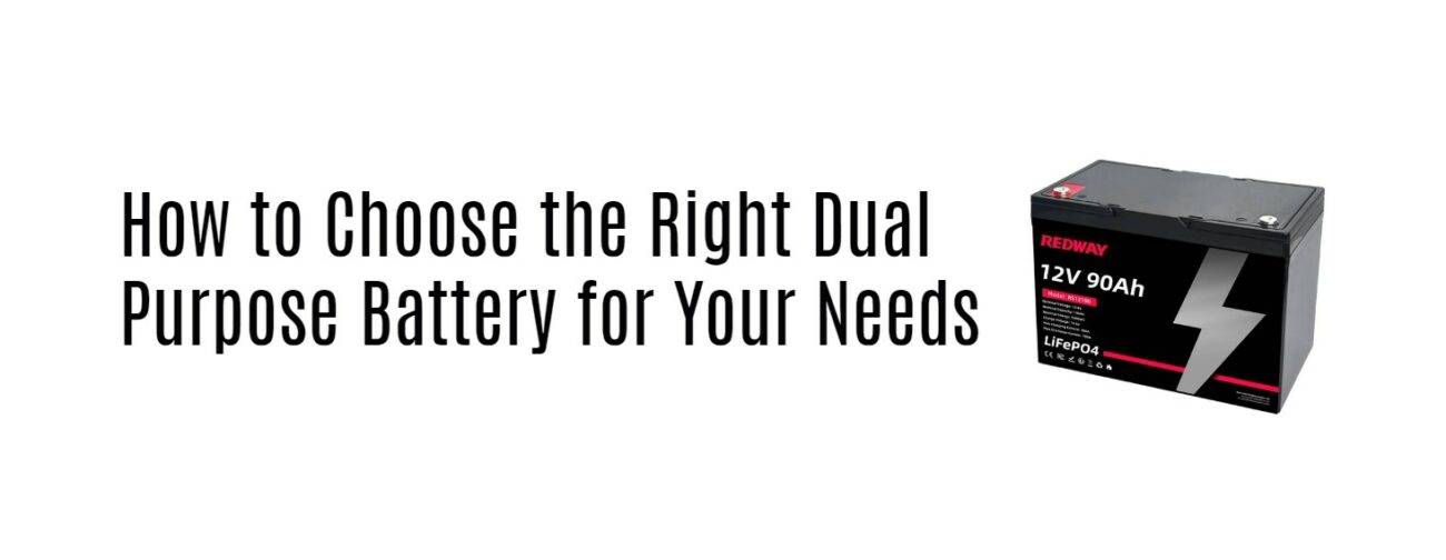 When Should You Use a Dual Purpose Battery? - Redway Power™
