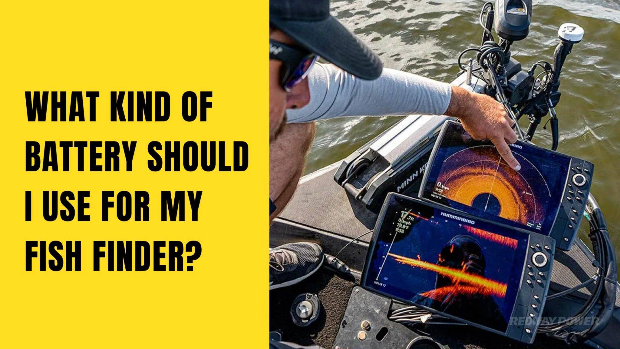 What Kind Of Battery Should I Use For My Fish Finder?