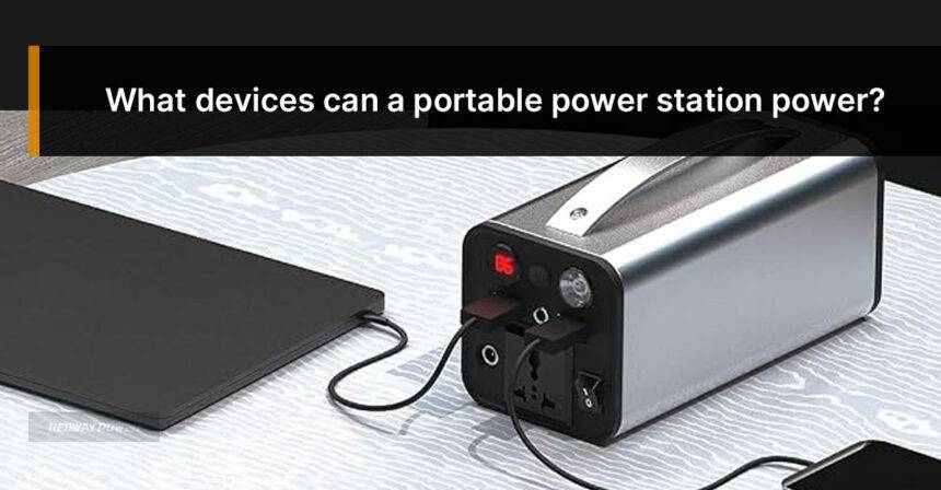 Portable Power Station Factory Wholesale - Redway Power™