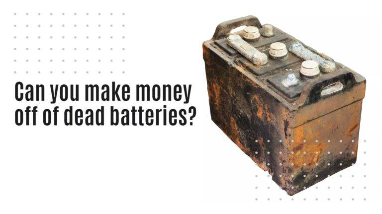 Can You Make Money Off Of Dead Batteries? - Redway Power™