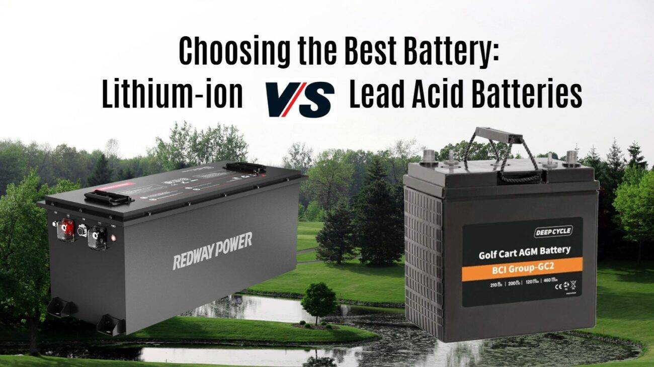 Choosing Best Battery: Lithium-ion vs. Lead Acid Batteries