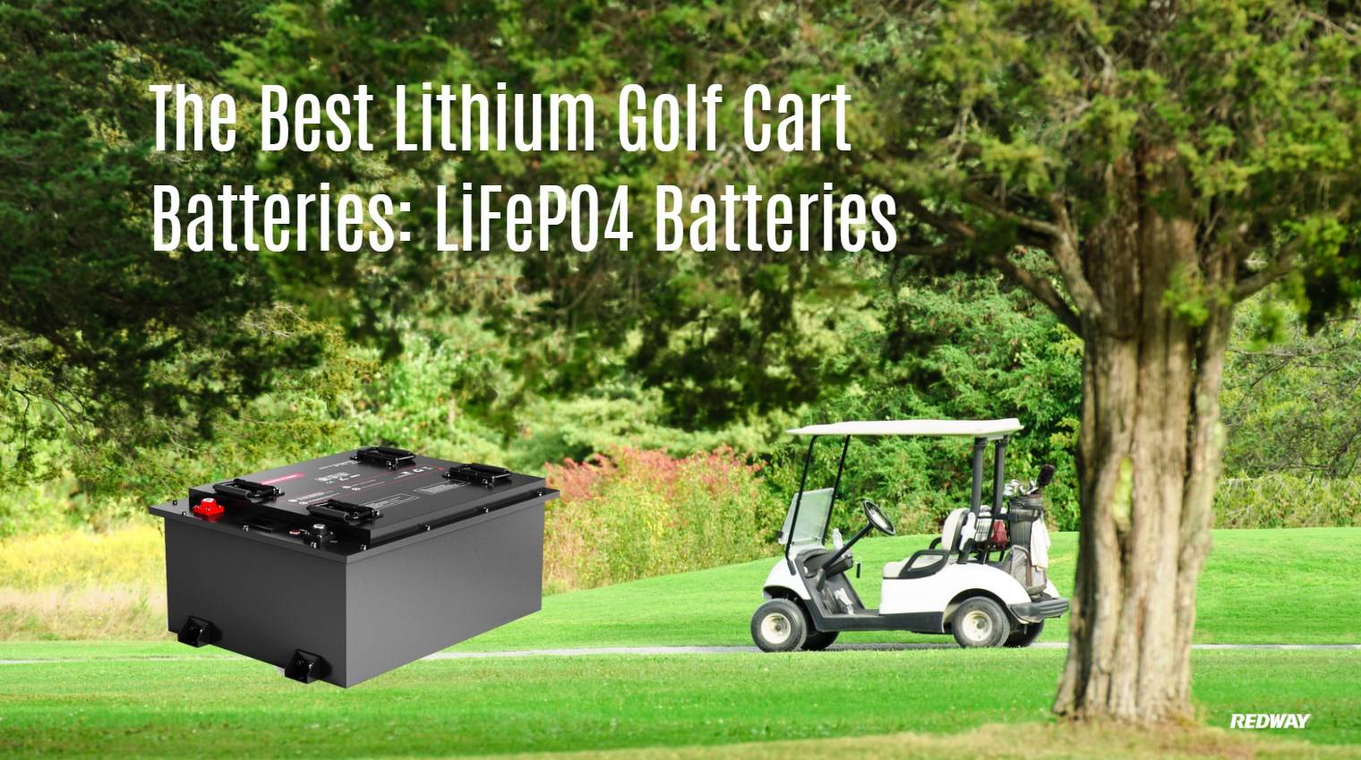 Best Lithium Golf Cart Batteries for Improved Performance