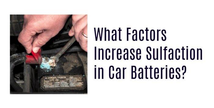 Combating Battery Sulfaction: Causes, Effects, and Remedies