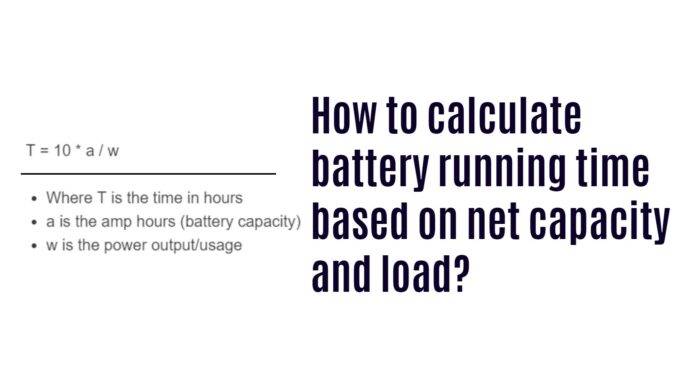 How to calculate battery running time based on net capacity