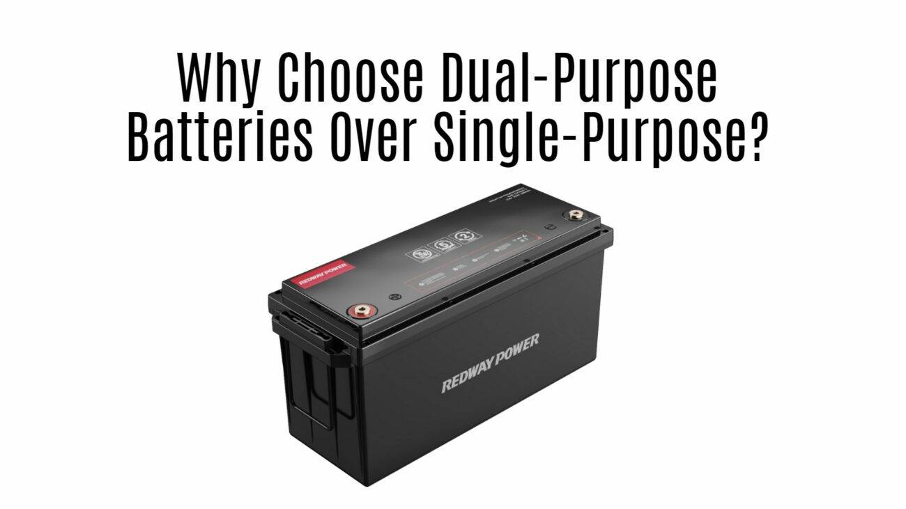 Why Choose Dual-Purpose Batteries Over Single-Purpose?