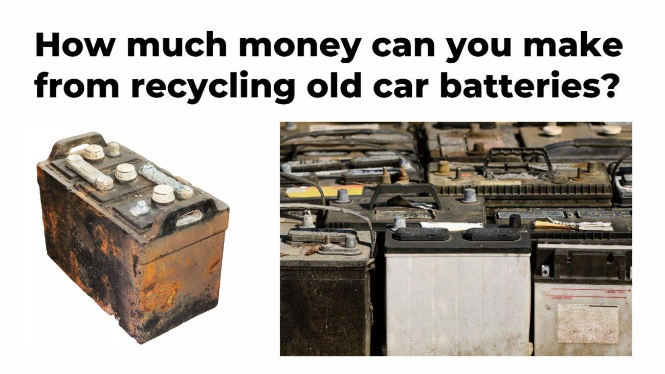 Who gives the most money for old car batteries? - Redway