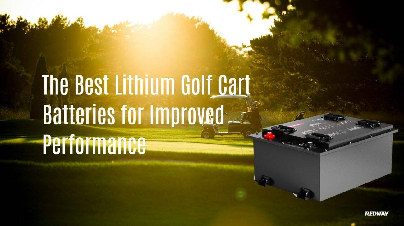 Best Lithium Golf Cart Batteries for Improved Performance