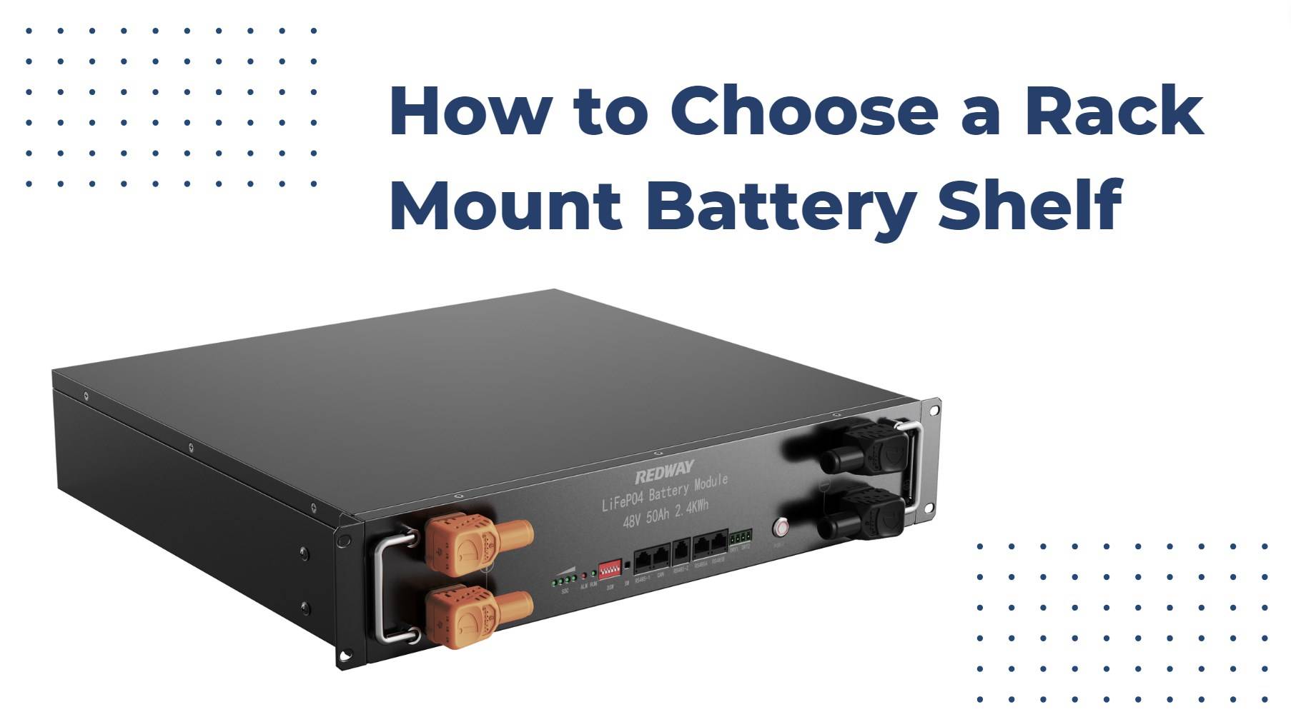 How to Choose a Rack Mount Battery Shelf Effectively? - Redway Power™