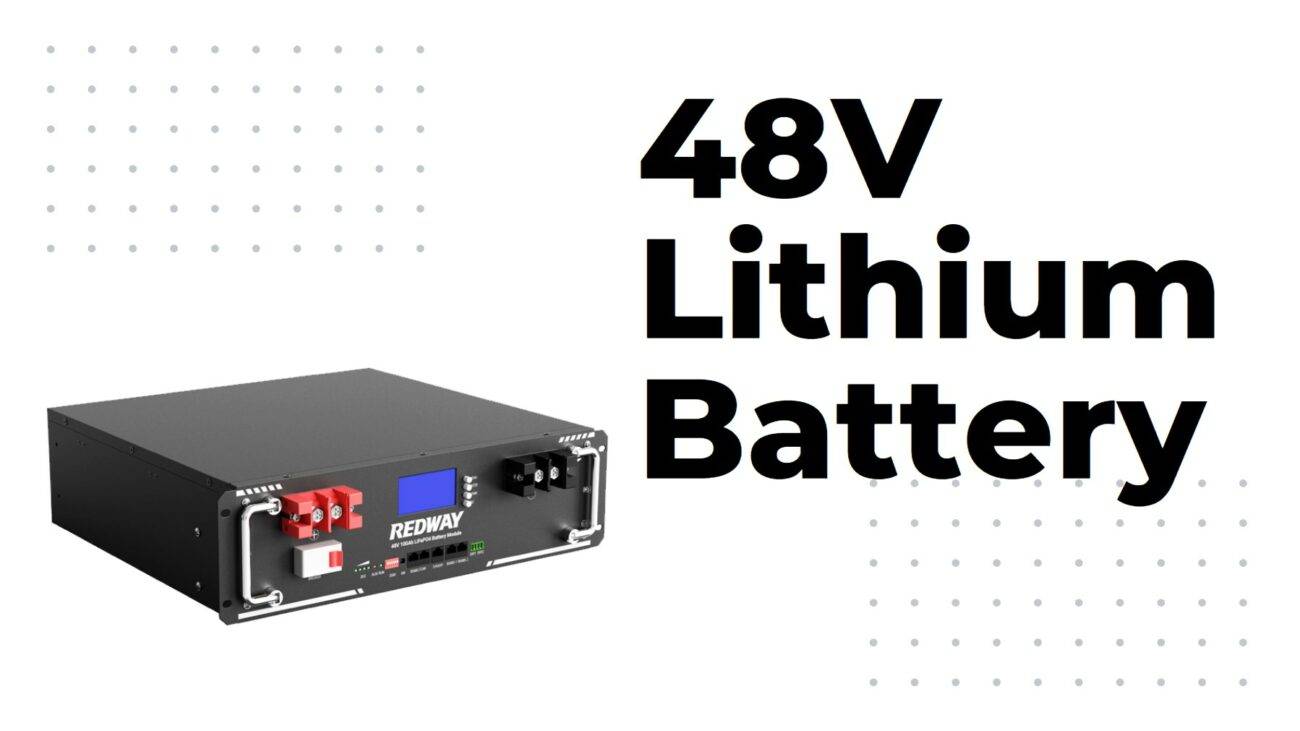 48V Lithium Ion Battery: Power and Efficiency - Redway Power