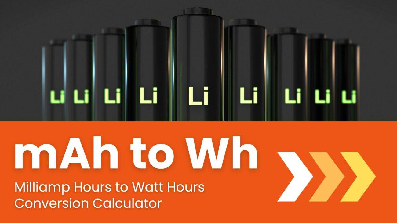 Milliamp Hours to Watt Hours Conversion Calculator (mAh/Wh) Milliamp Hours to Watt Hours Conversion Calculator (mAh/Wh)